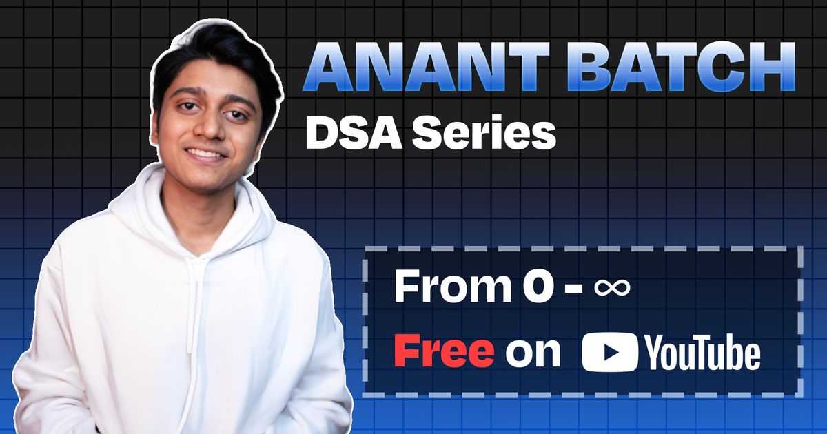 ANANT Batch: DSA